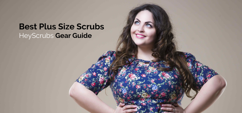 5 Best Plus Size Scrubs of 2024: Buying Guide and Reviews